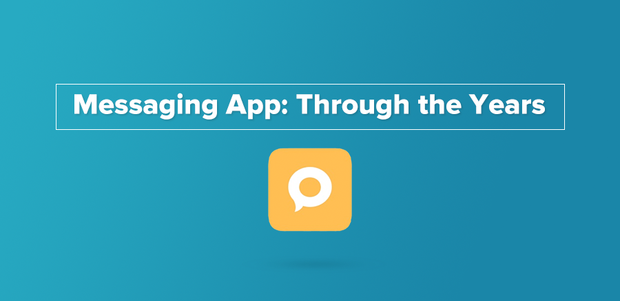 Messaging App: Through the Years. Our first taste at sending short ...