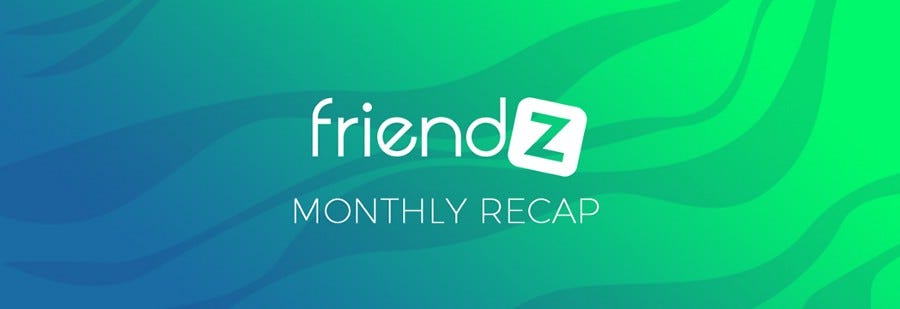 SEPTEMBER RECAP. YOUR MONTHLY UPDATE FROM FRIENDZ WORLD | by Friendz ...