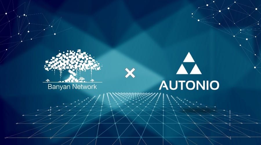 Banyan Network and Autonio Strategic Partnership Landed | by Banyan ...