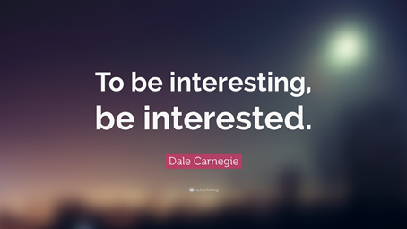 Journey of Being Interested. Being interesting and being interested ...