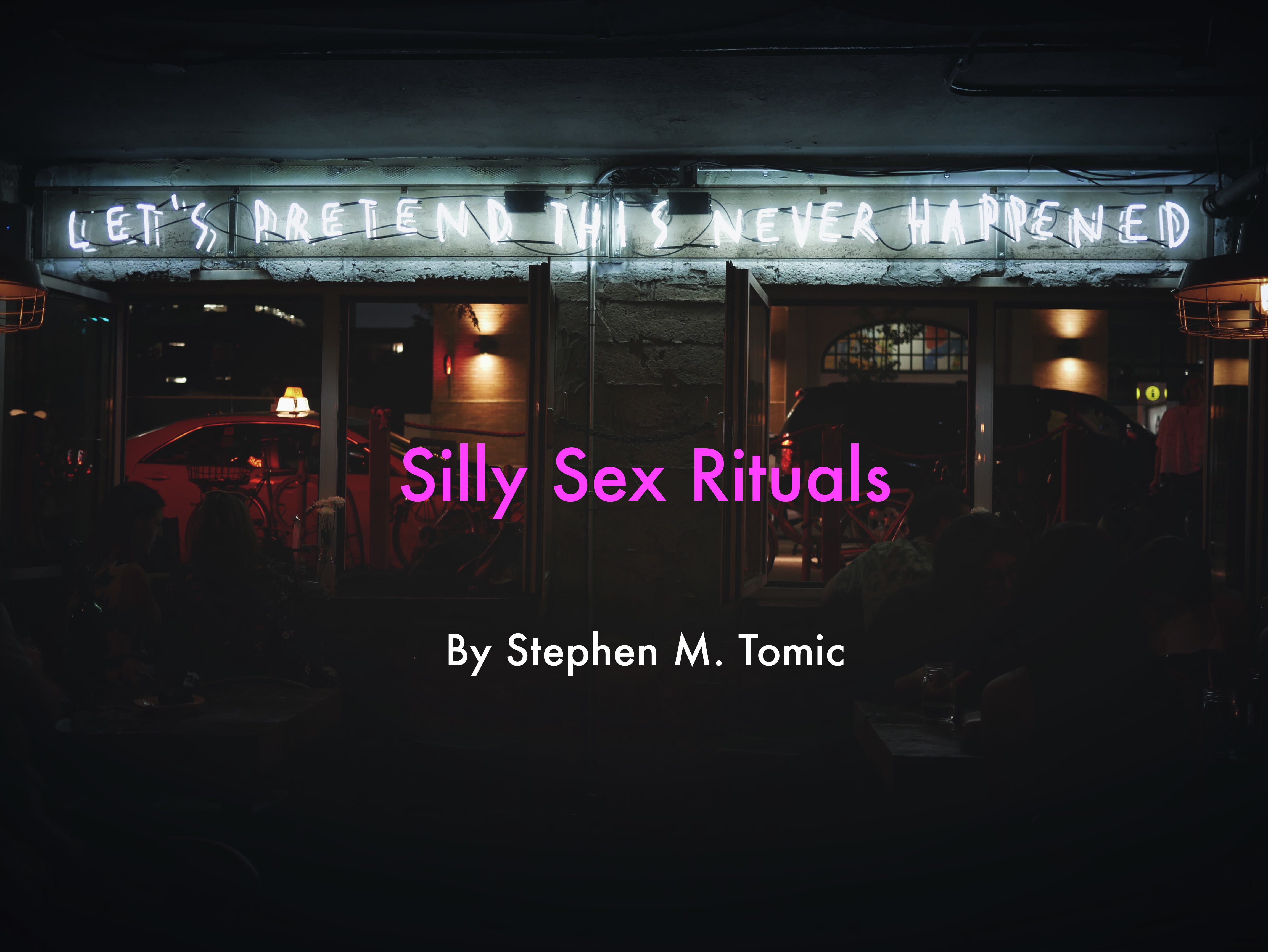Silly Sex Rituals. Episode 1 | by Stephen M. Tomic | The Junction | Medium