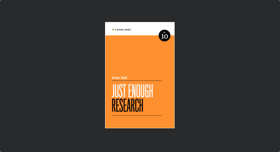 Book Sips #5 — ‘Just Enough Research’ by Erika Hall | by Josh Morales ...
