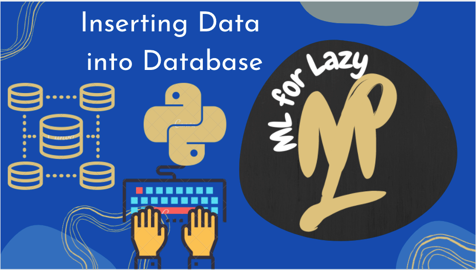 Mysql And Python Inserting The Data — Ml For Lazy 2021 By Shehzen Sidiq Malla Analytics