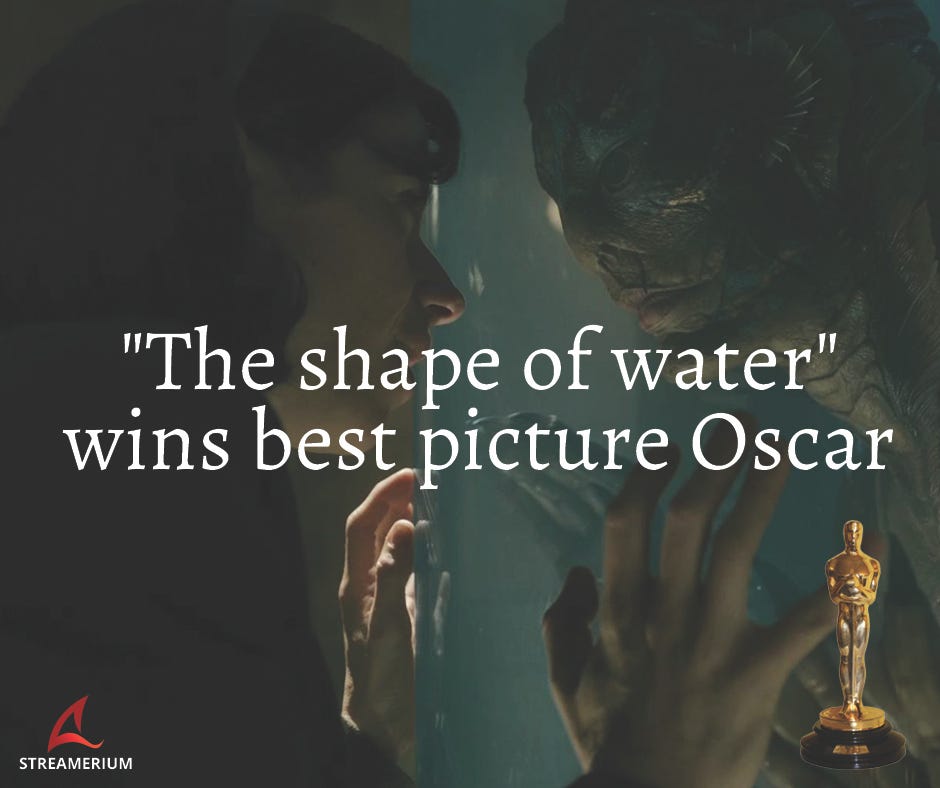 “The Shape of Water” wins best picture Oscar. | by STREAMERIUM | Medium
