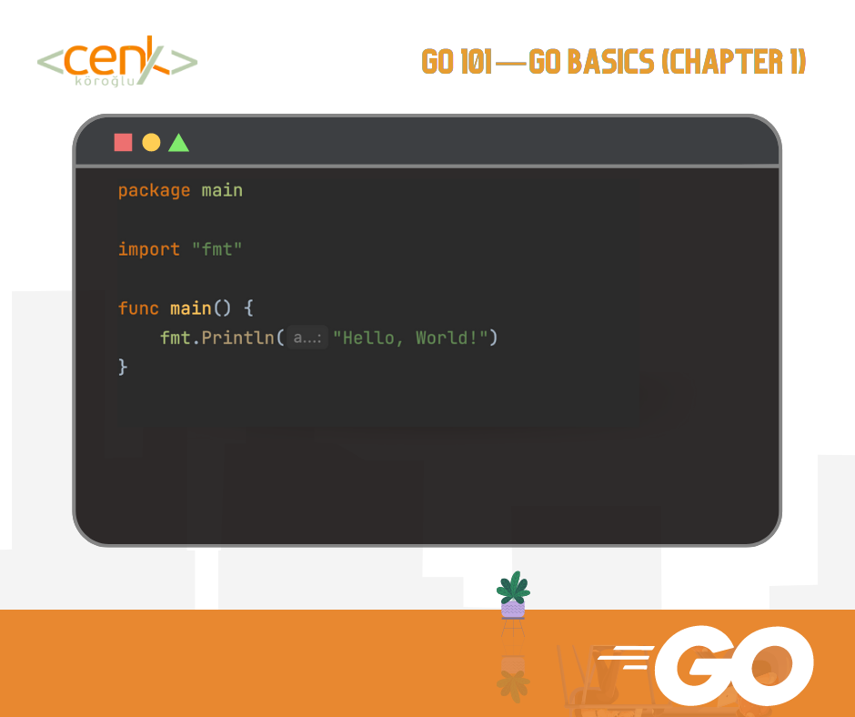 GO 101 — Go Basics (Chapter 1). I would like to start my first post by ...