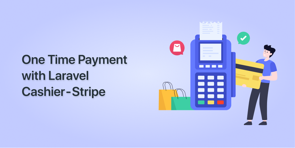 One Time Payment with Laravel Cashier-Stripe | by UI-Lib | Medium