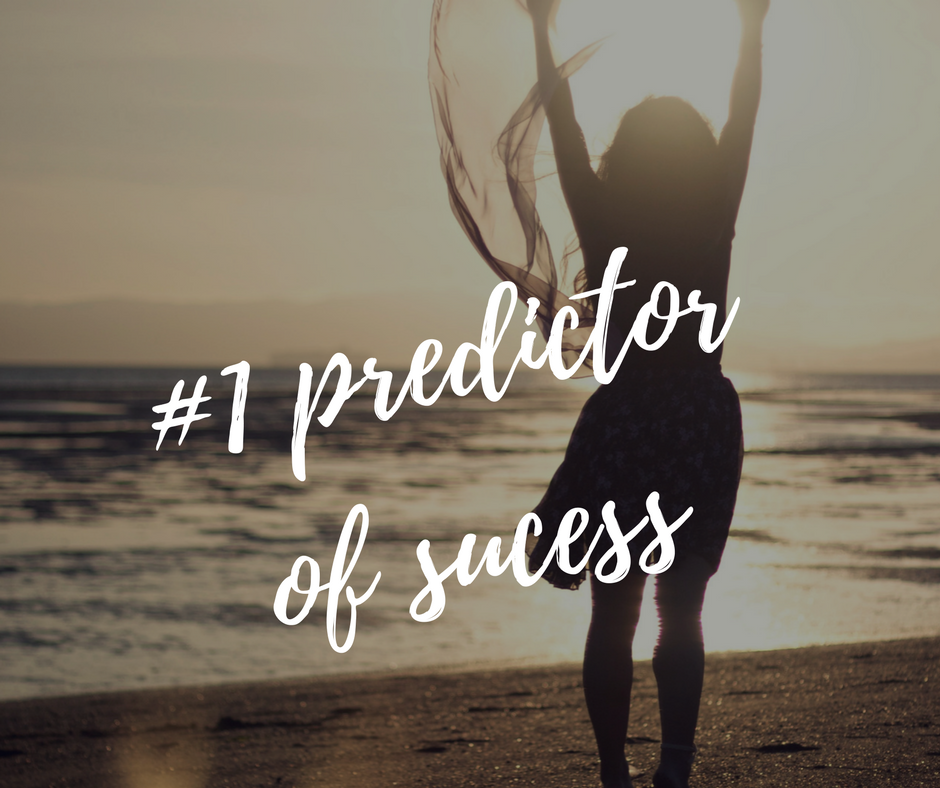 The Number 1 Predictor Of Success (It’s Not What You Think It Is) | by ...