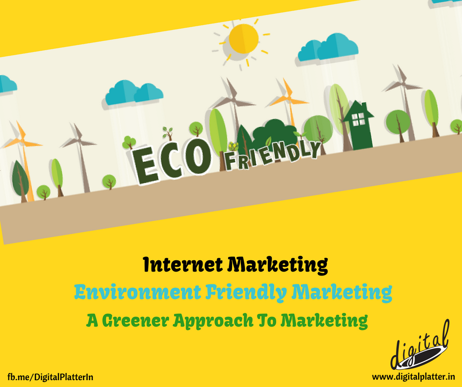 Internet Marketing — Environment Friendly Marketing — A Greener ...