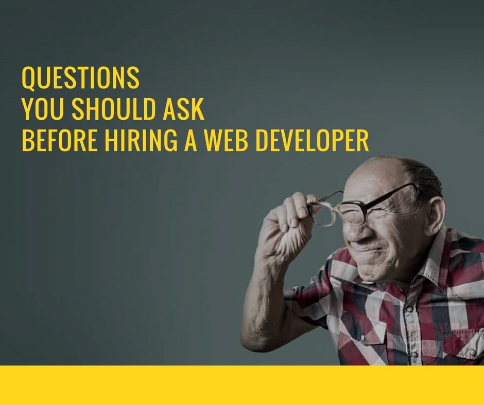 5 Questions You Should Ask Before Hiring A Web Developer | by Dilip ...