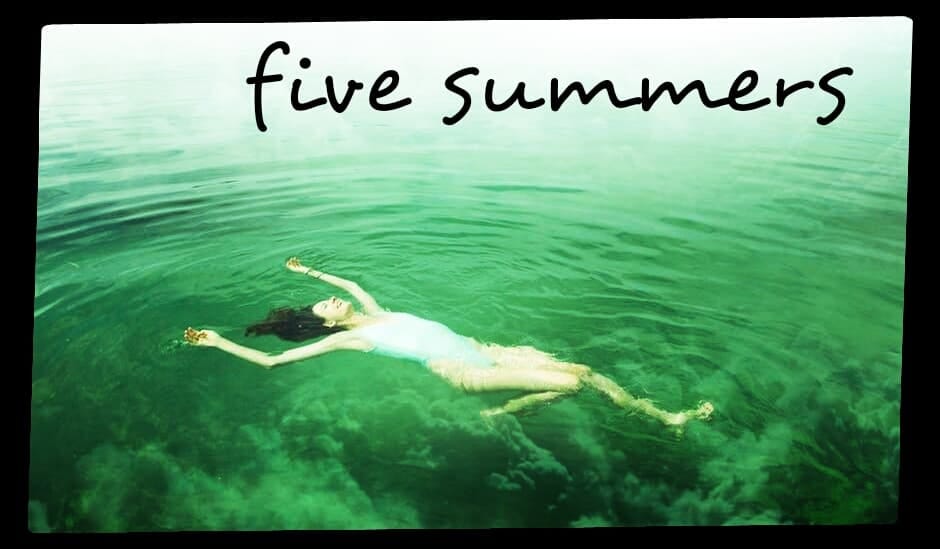 5ummerS. Five Summers 9/15 | by letsfly2000 | Medium