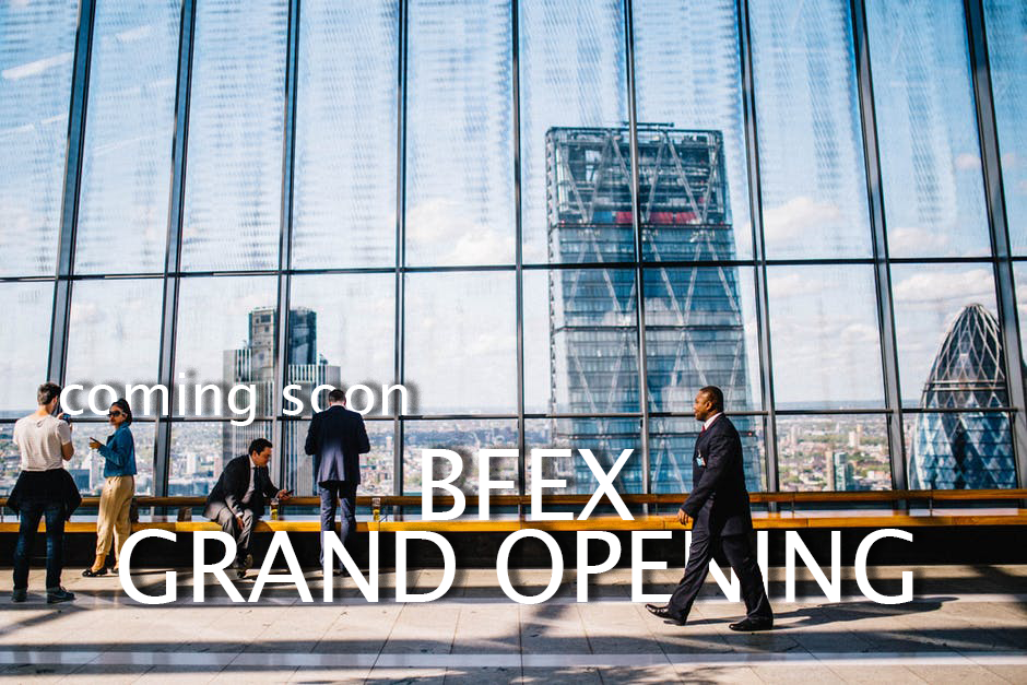 BFEX GRAND OPENING: COUNT DOWN!. Prepare for BFEX grand opening, our ...