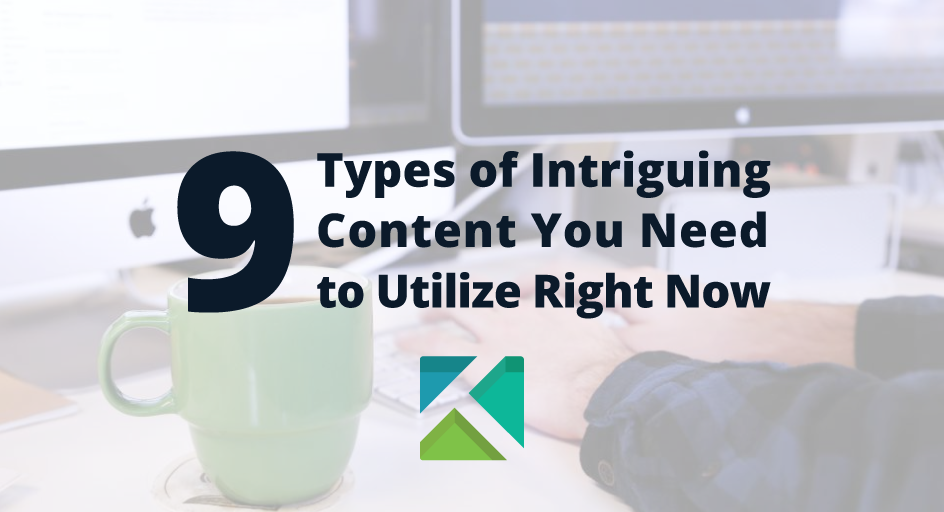 9 Types of Intriguing Content You Need to Utilize Right Now | by Titan ...