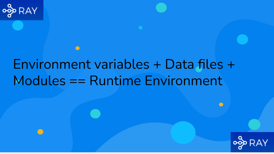 Day 10: How to use Ray Runtime Environment Dependencies | by Jules S. Damji | Medium