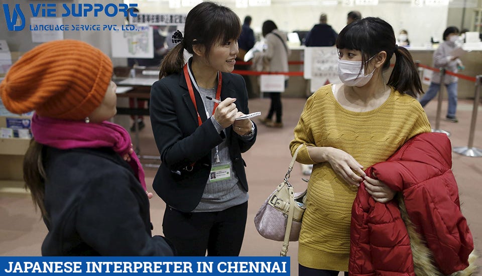 JAPANESE INTERPRETER IN CHENNAI. Vie Support Language Services Pvt.Ltd ...