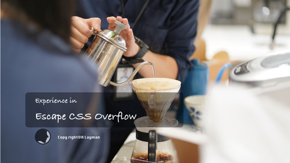 Experience In Escape Css Overflow By Jen Hsuan Hsieh Sean A Layman Medium