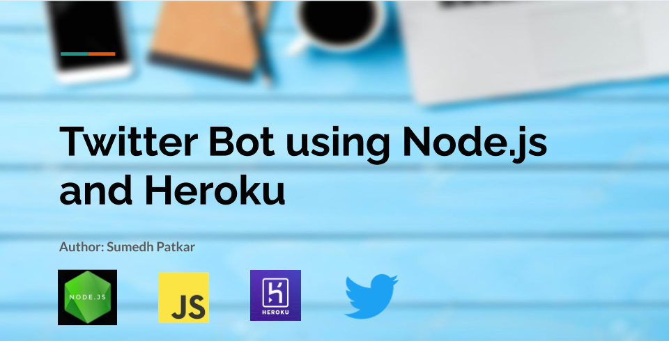 How to create a Twitter Bot using Node.js and Heroku