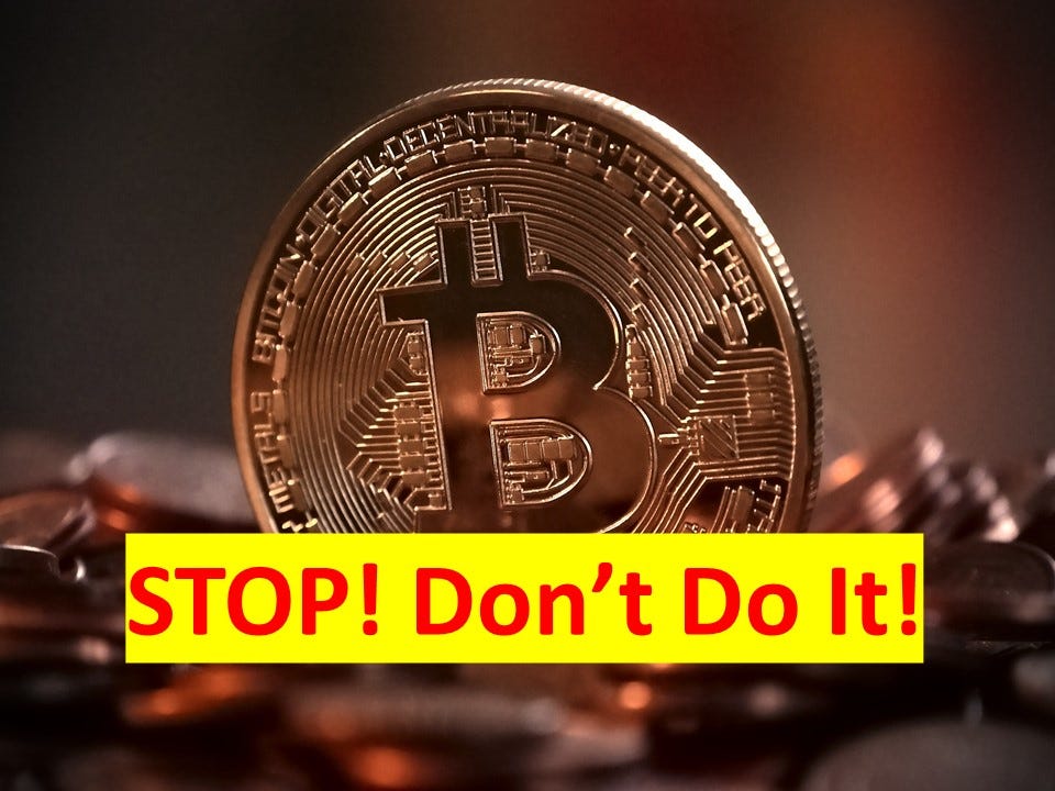 Stop! Say No to Crypto!!. Why you shouldn’t invest in… | by Luther ...
