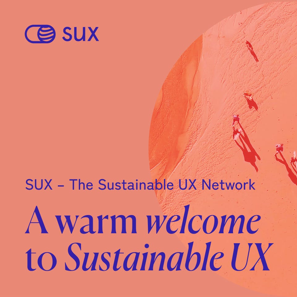 A warm welcome to Sustainable UX. „The greatest threat to our planet is ...