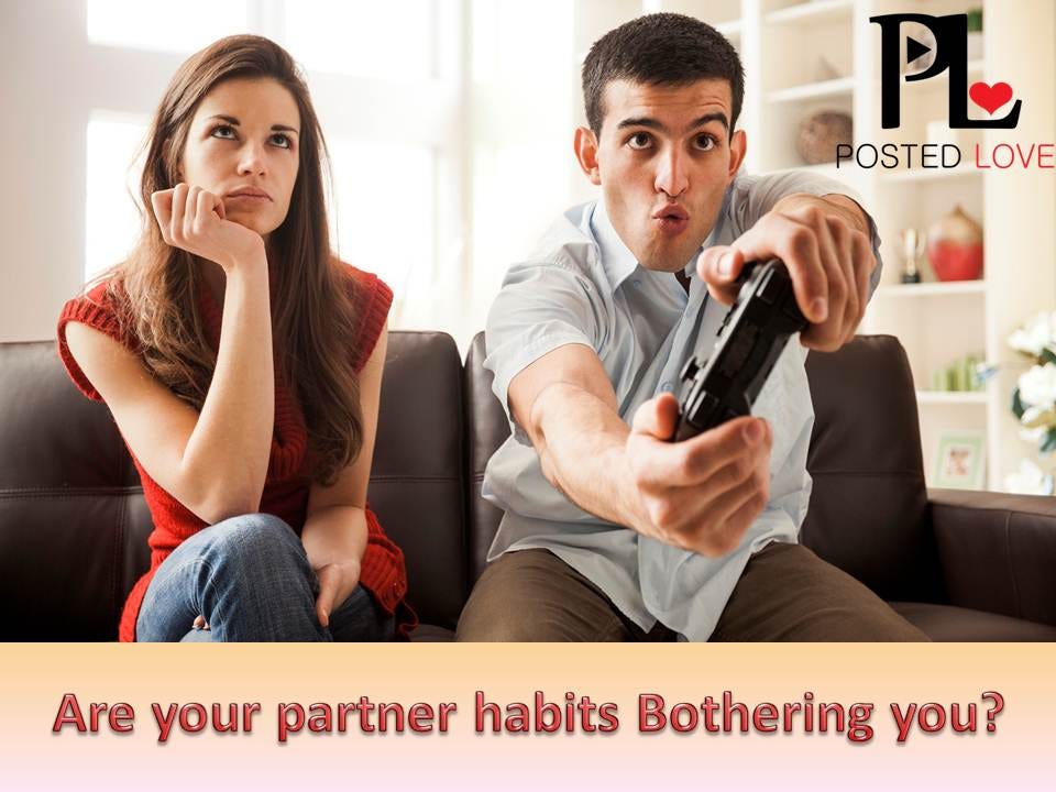 Are your partner’s habits bothering you? | by Posted Love | Medium