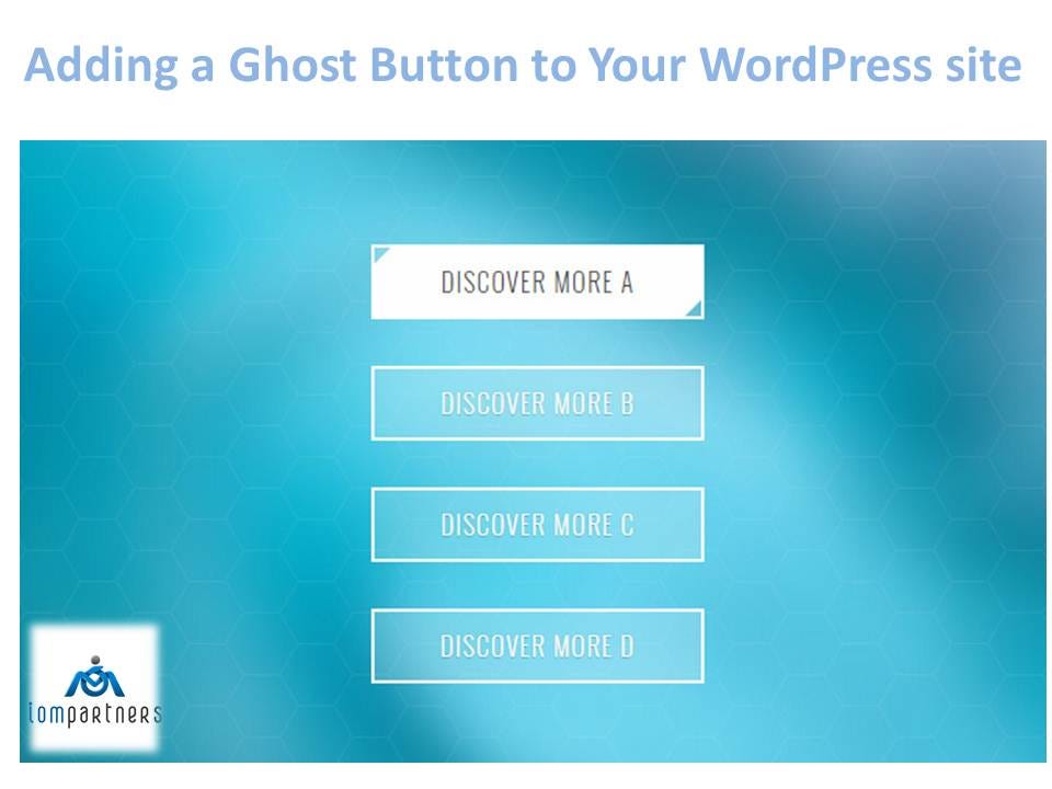 Adding a Ghost Button to Your WordPress site | by IOM Partners of Houston | Medium