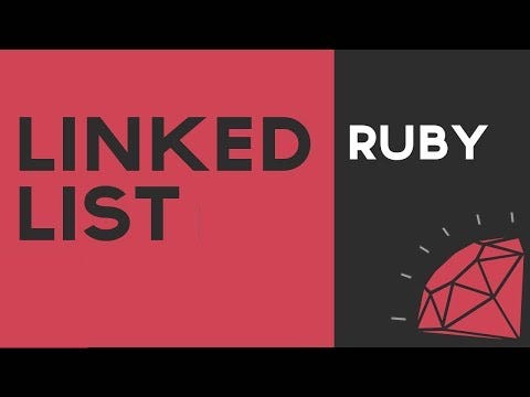 Constructing a Singly-Linked-List (Ruby) | by Alan Banks | Medium