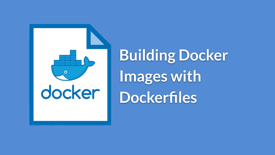 Building Docker Images With Dockerfiles By Codefresh Container Hub Medium 3343