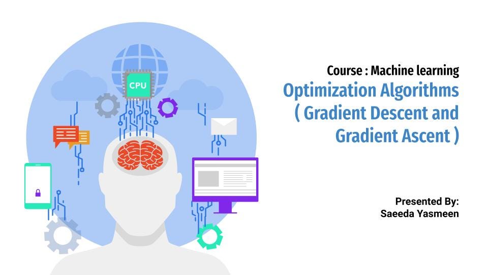 Optimization Algorithms. ( Gradient Descent and Gradient Ascent… | by ...