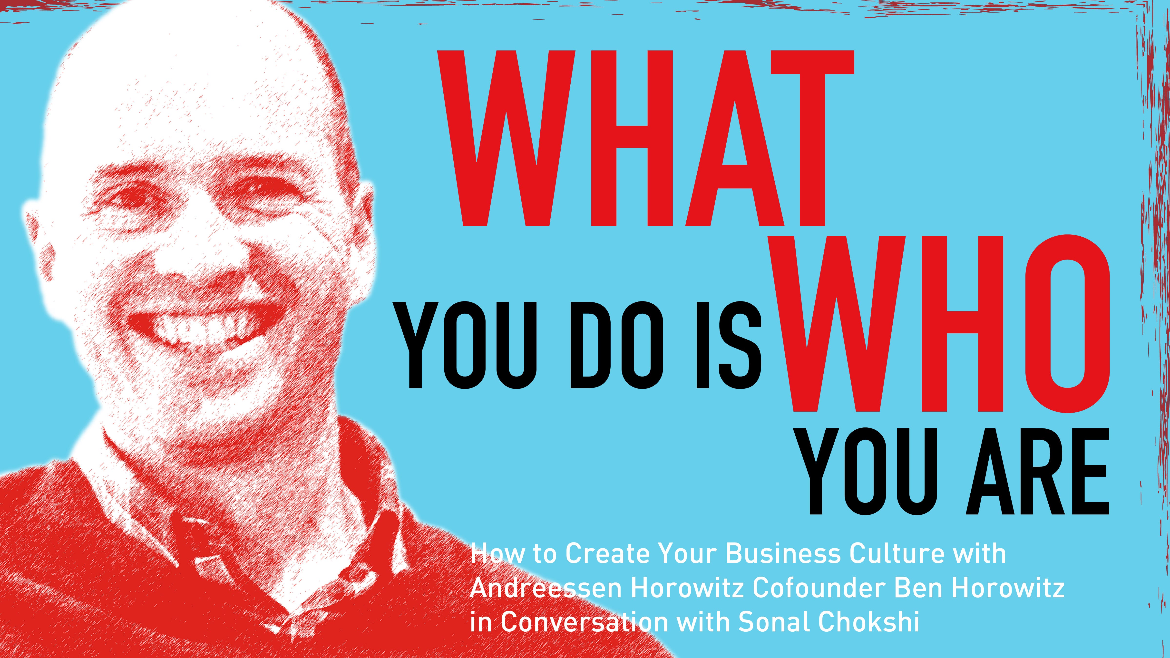 What You Do Is Who You Are: Exploring Culture With Ben Horowitz | by ...