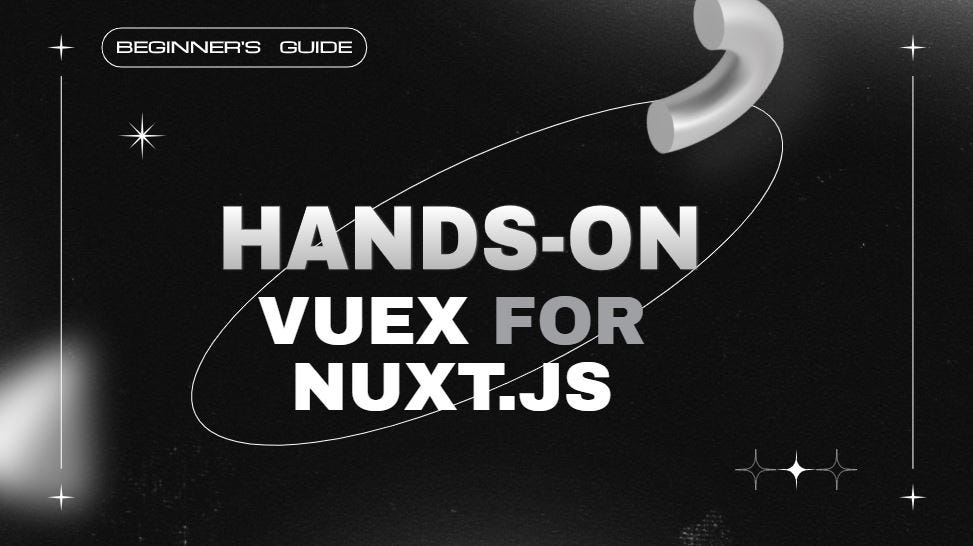 What is State Management? Hands-On Vuex for clean Nuxt.js Applications. | by Isabel sun | Vue.js ...