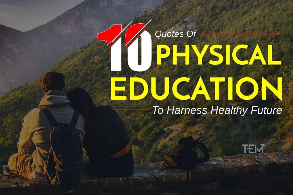 10 Quotes Of Physical Education To Harness Healthy Future | by Rakesh ...