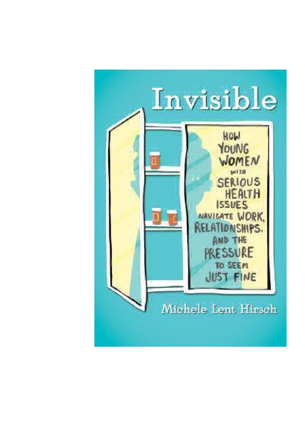 p-d-f-d-o-w-n-l-o-a-d-by-michele-lent-hirsch-invisible-how-young