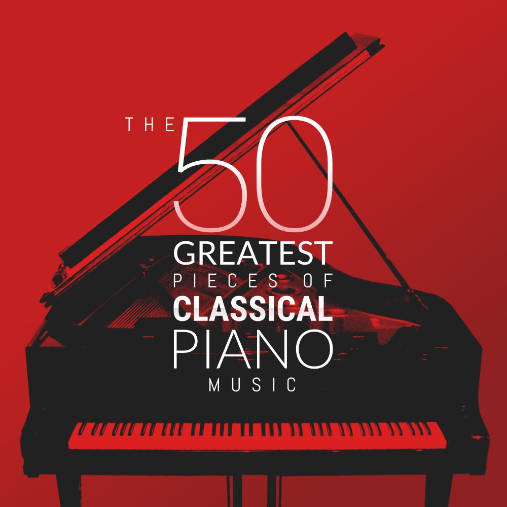 The 50 Greatest Pieces of Classical Piano Music: A perfect playlist to ...