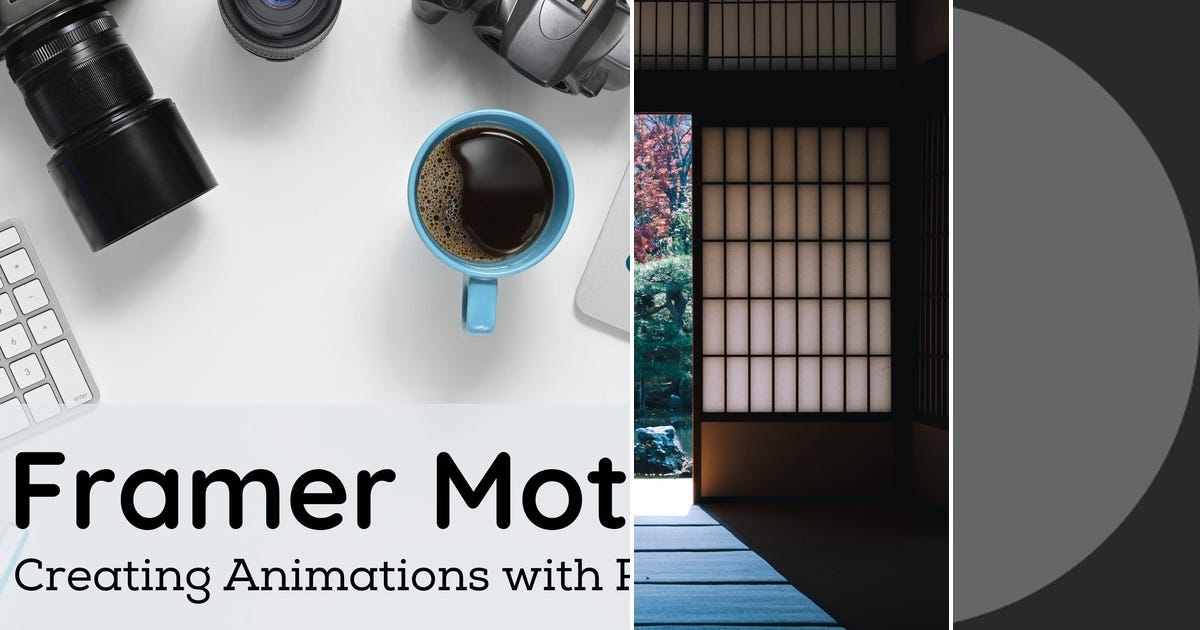 List: Framer Motion | Curated by Aeon Clouzeau | Medium