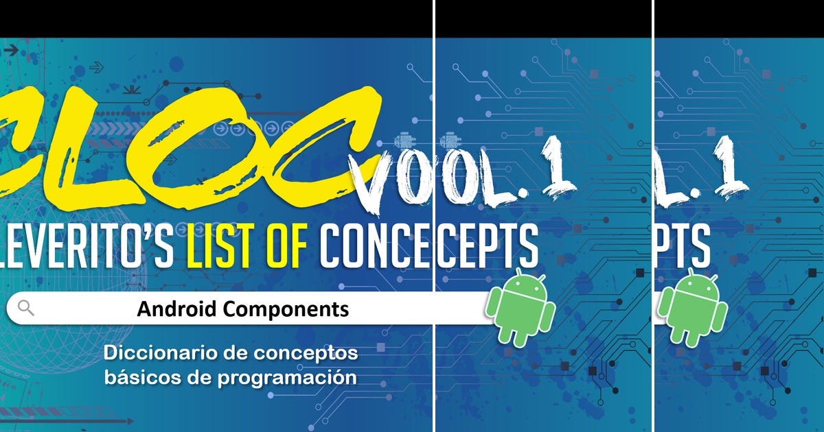 List: CLOC Vol.1 | Conceptos básicos de programación Android Dev | Curated by Marlon Hernández ...