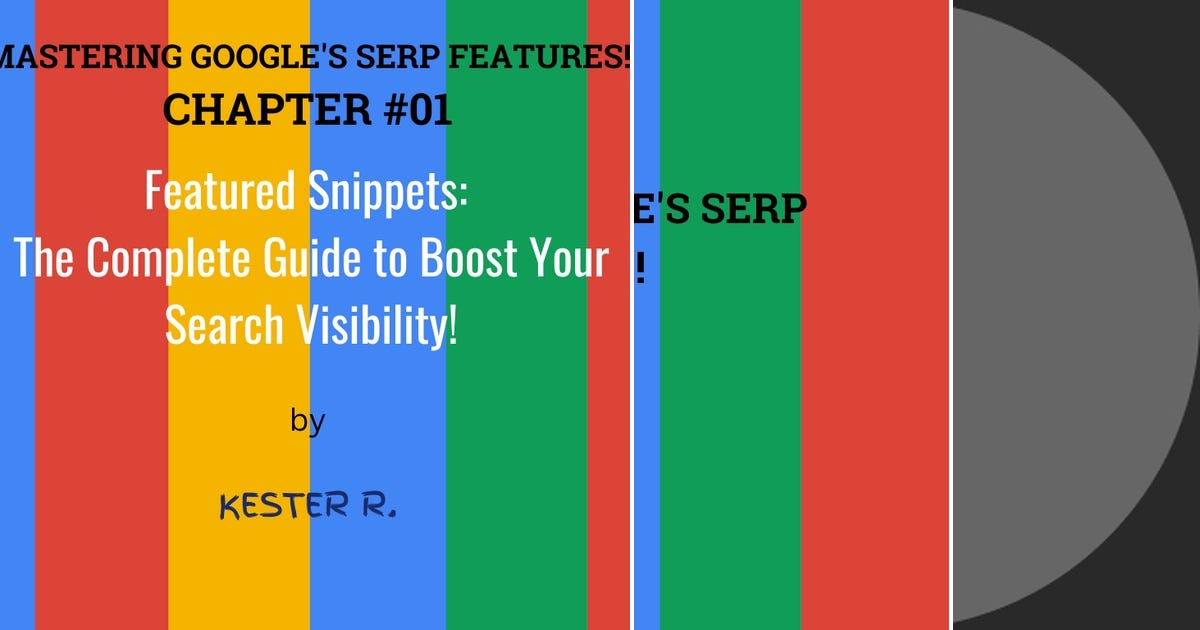 List: Mastering Google's SERP Features! | Curated by Kester R. | Medium