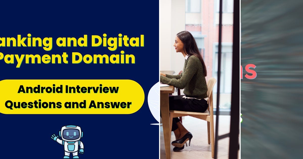 List: Android Interview Preparation | Curated by Anand Gaur | Medium