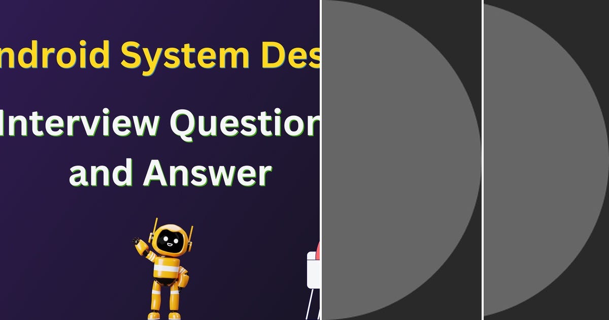 List: Android interview | Curated by Maheshhattatodi | Medium