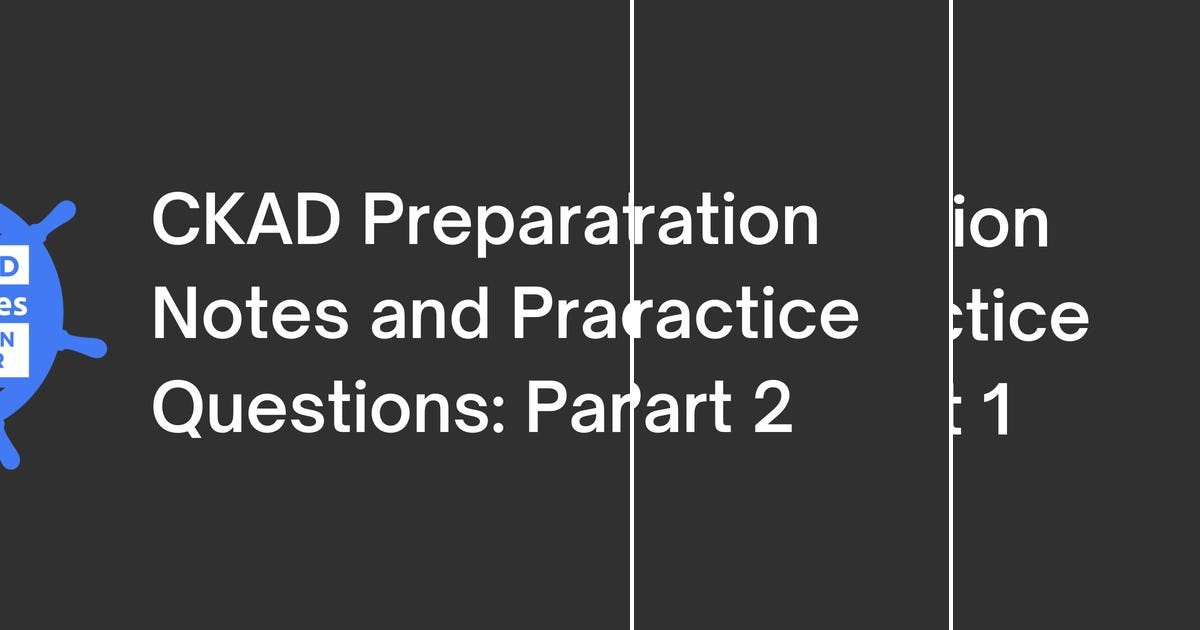 List: CKAD | Curated by Varunchandan | Medium