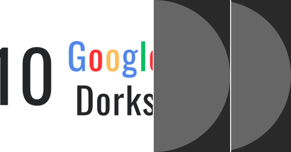 List: Google Dork | Curated by Harshit | Medium