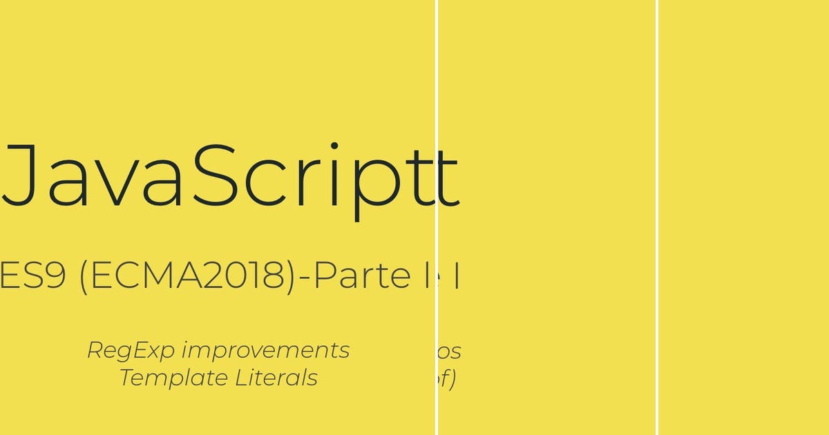 List: ECMAScript a fondo — De ES6 a la versión más reciente | Curated by Mauricio Garcia | Medium
