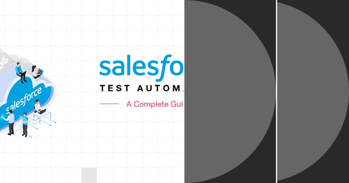 List: Salesforce Test Automation | Curated by Antwan Maddox | Medium
