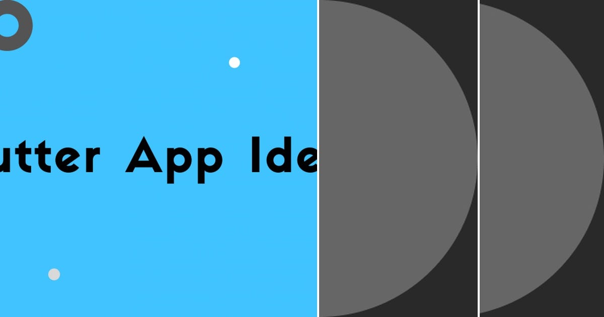 List: flutter project ideas! | Curated by Play Store | Medium
