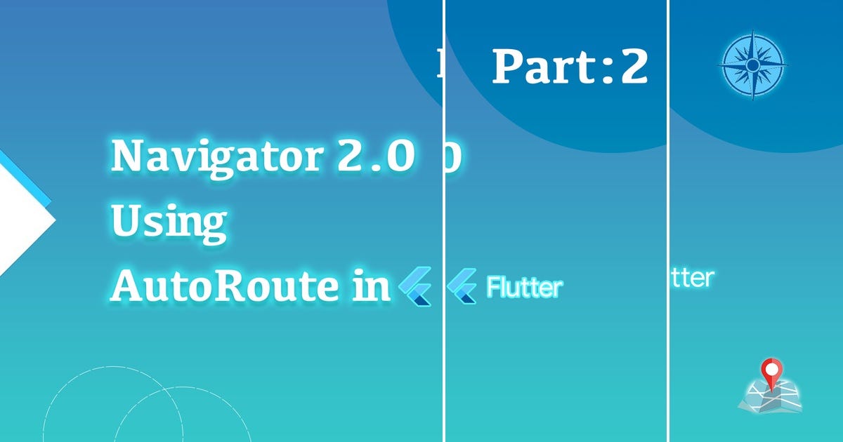 List: Auto route in Flutter | Curated by Cavin Macwan | Medium