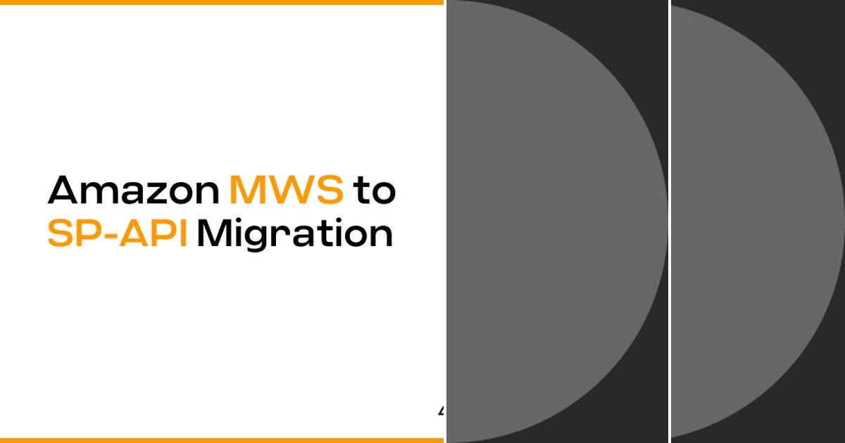 List: Amazon MWS to SP-API migration | Curated by Deltologic | Medium