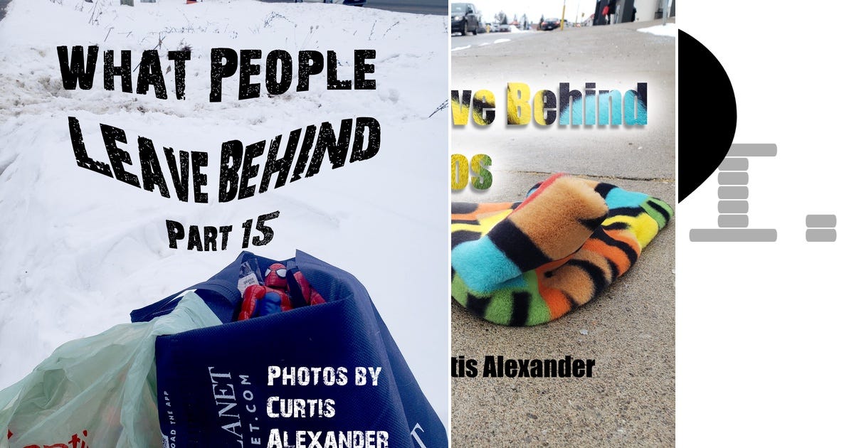 List: What People Leave Behind- In Photos | Curated by Curtis Alexander ...