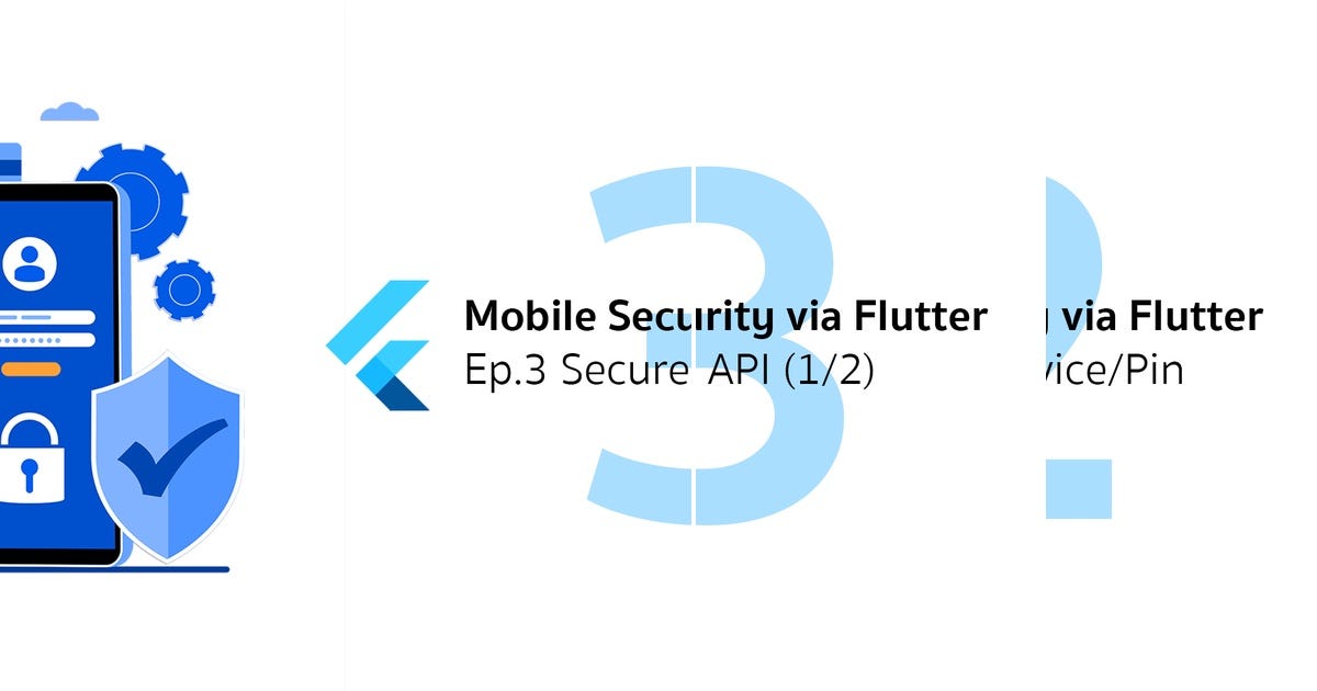 List: Mobile Security via Flutter | Curated by KBTG Official | Medium