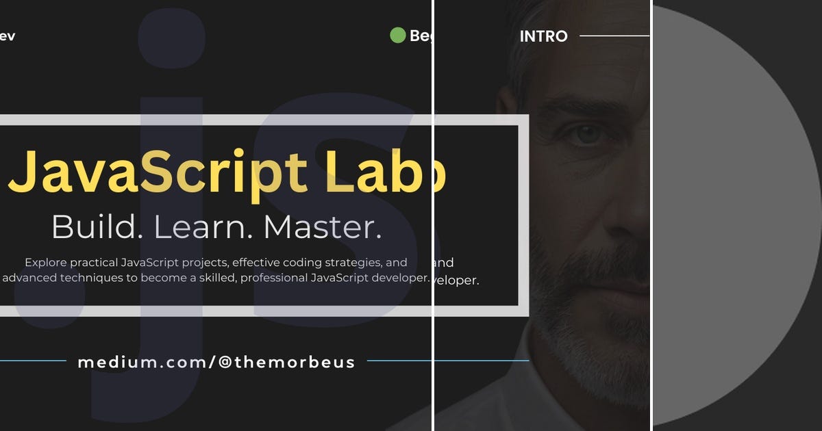 List: Javascript Lab: Build. Learn. Master. | Curated by Morbeus | Medium