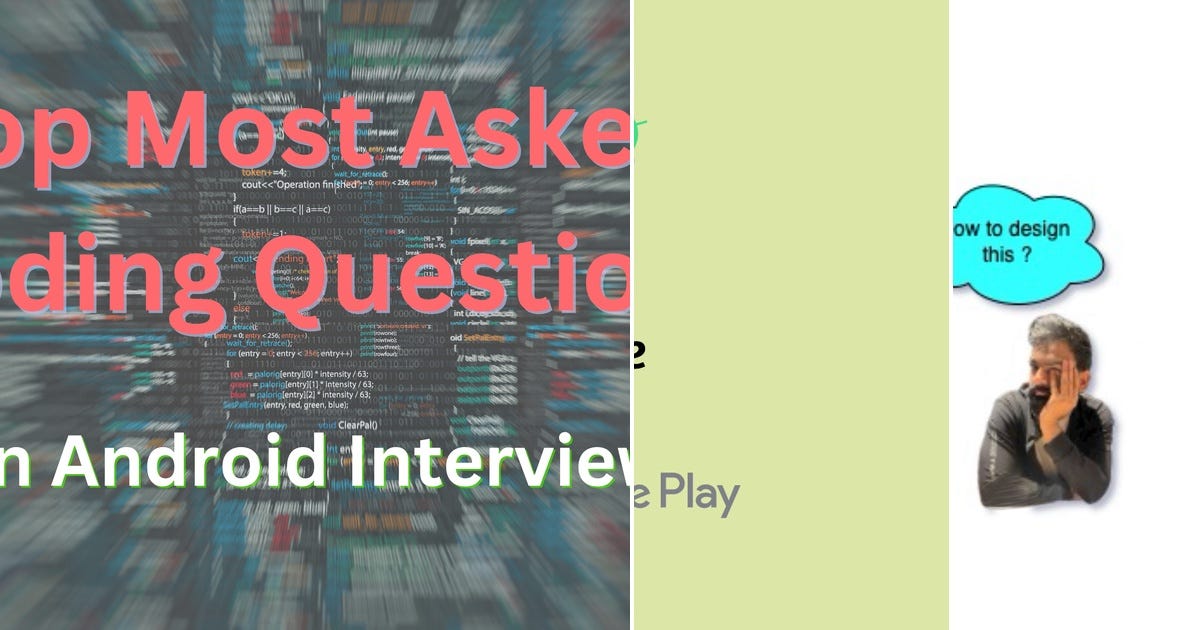 List: Android Interview | Curated by Parijatha R | Medium