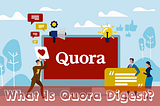 The most insightful stories about Quora Digest - Medium