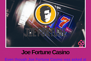 Joe Fortune Casino – Medium